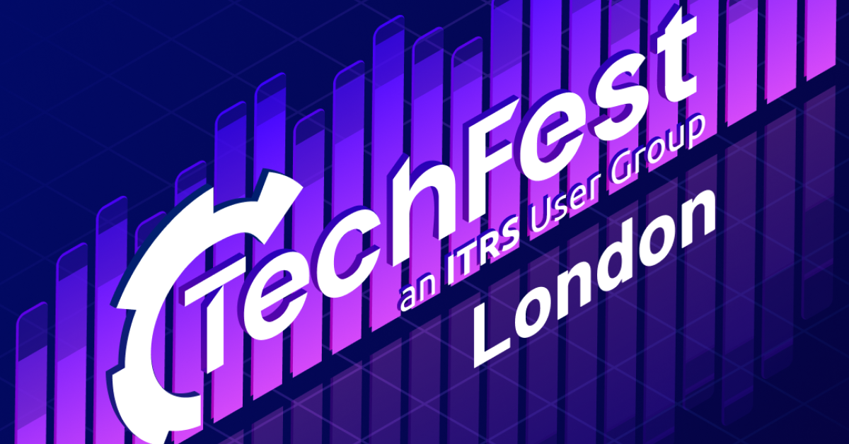 TechFest London 2024 | ITRS